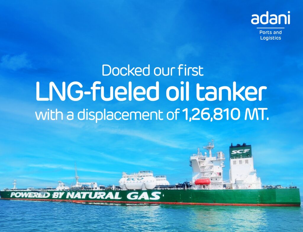 Adani Ports, Mundra has docked its first LNG fueled powered Crude Oil ...